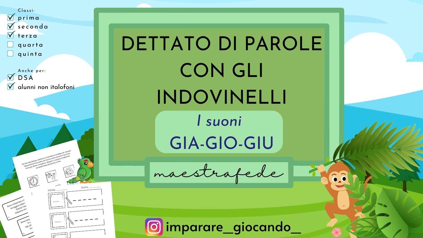 DETTATO DI PAROLE CON INDOVINELLI: I SUONI GIA-GIO-GIU • Edudoro