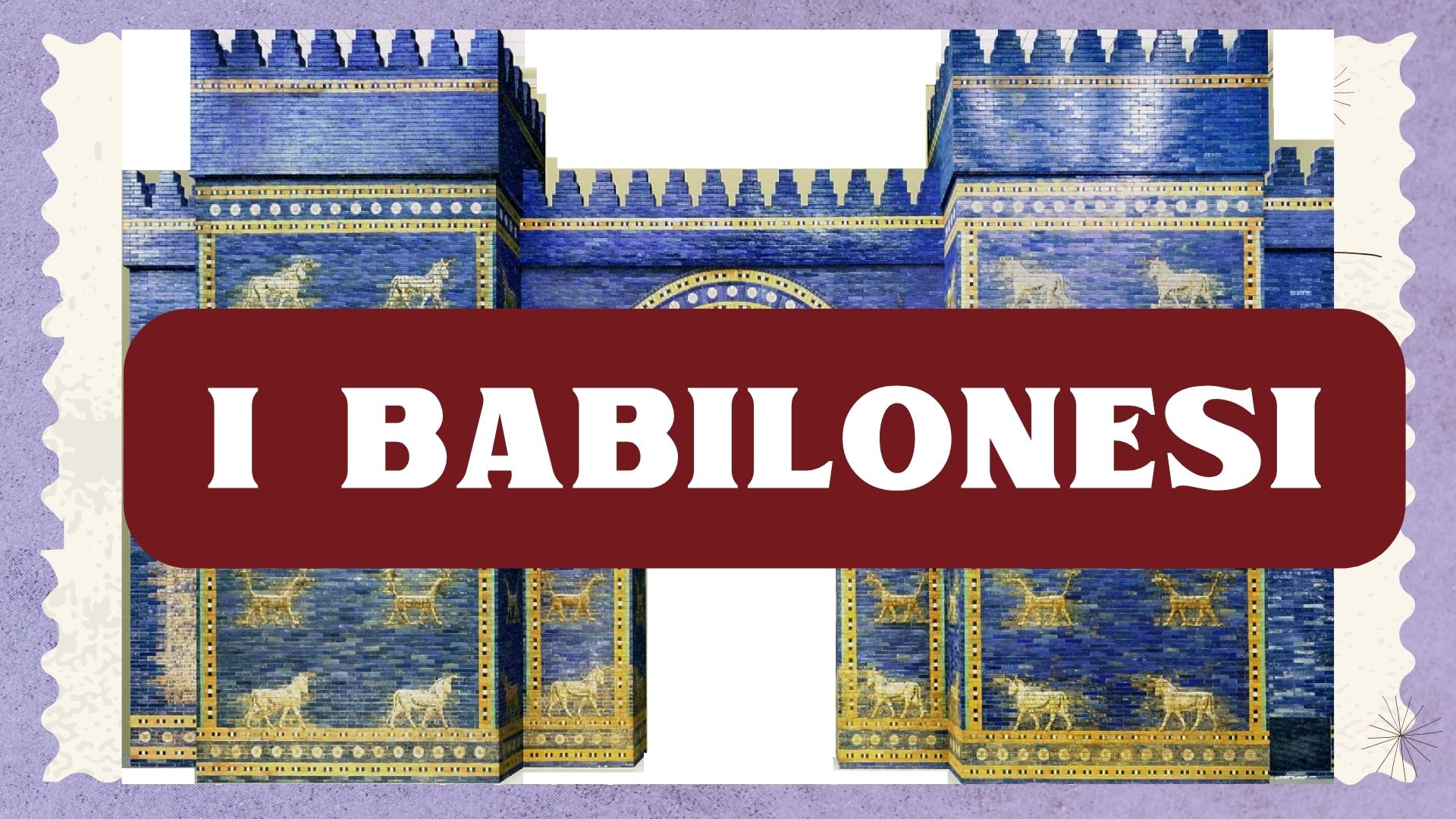 I BABILONESI - Video lezione di storia - • Edudoro
