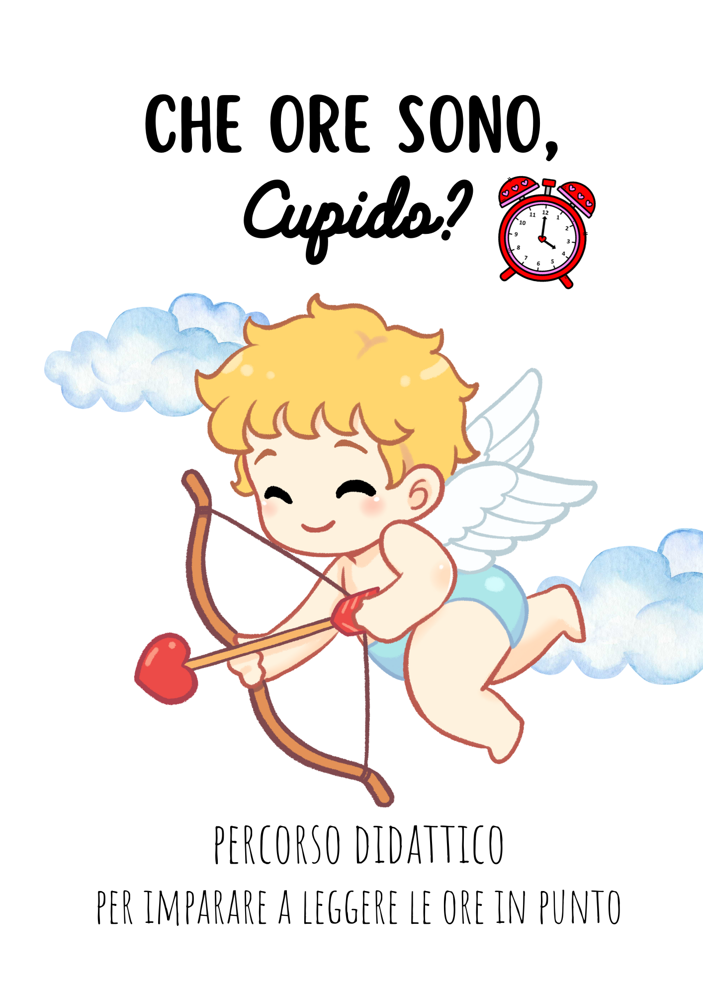 Che ore sono, Cupido? Percorso per leggere l'orologio • Edudoro