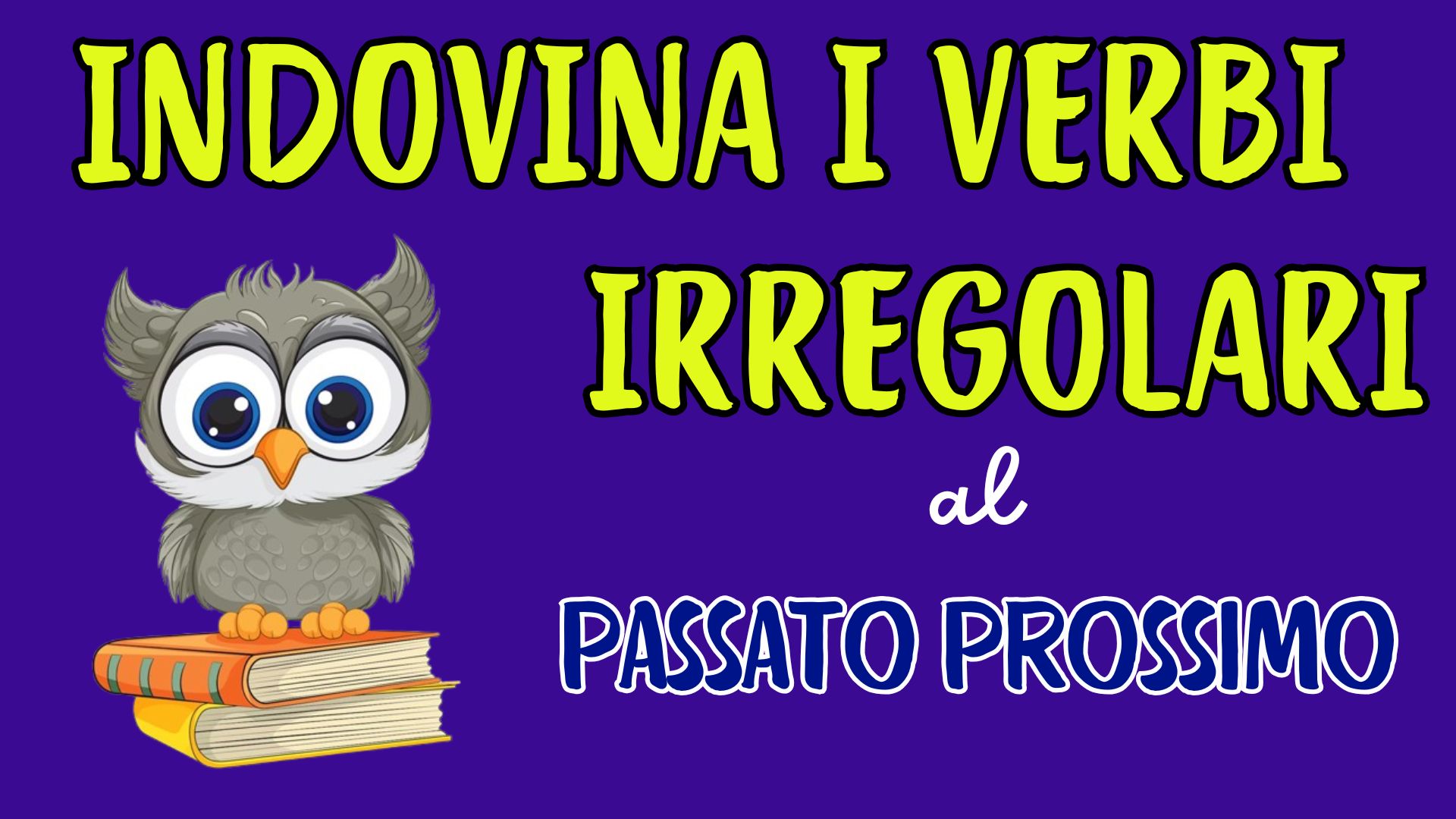 INDOVINA I VERBI IRREGOLARI al PASSATO PROSSIMO • Edudoro