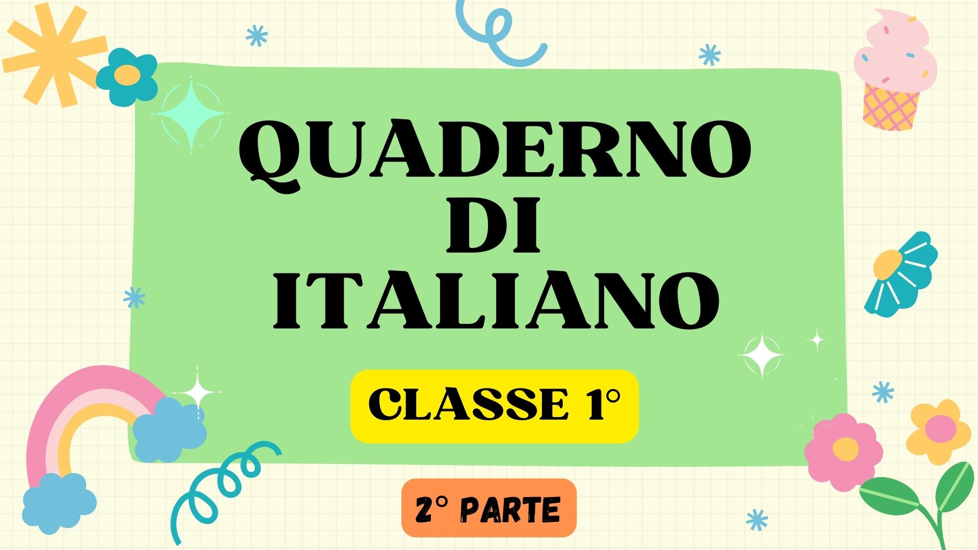 QUADERNO DI ITALIANO classe 1° - 2° PARTE - • Edudoro