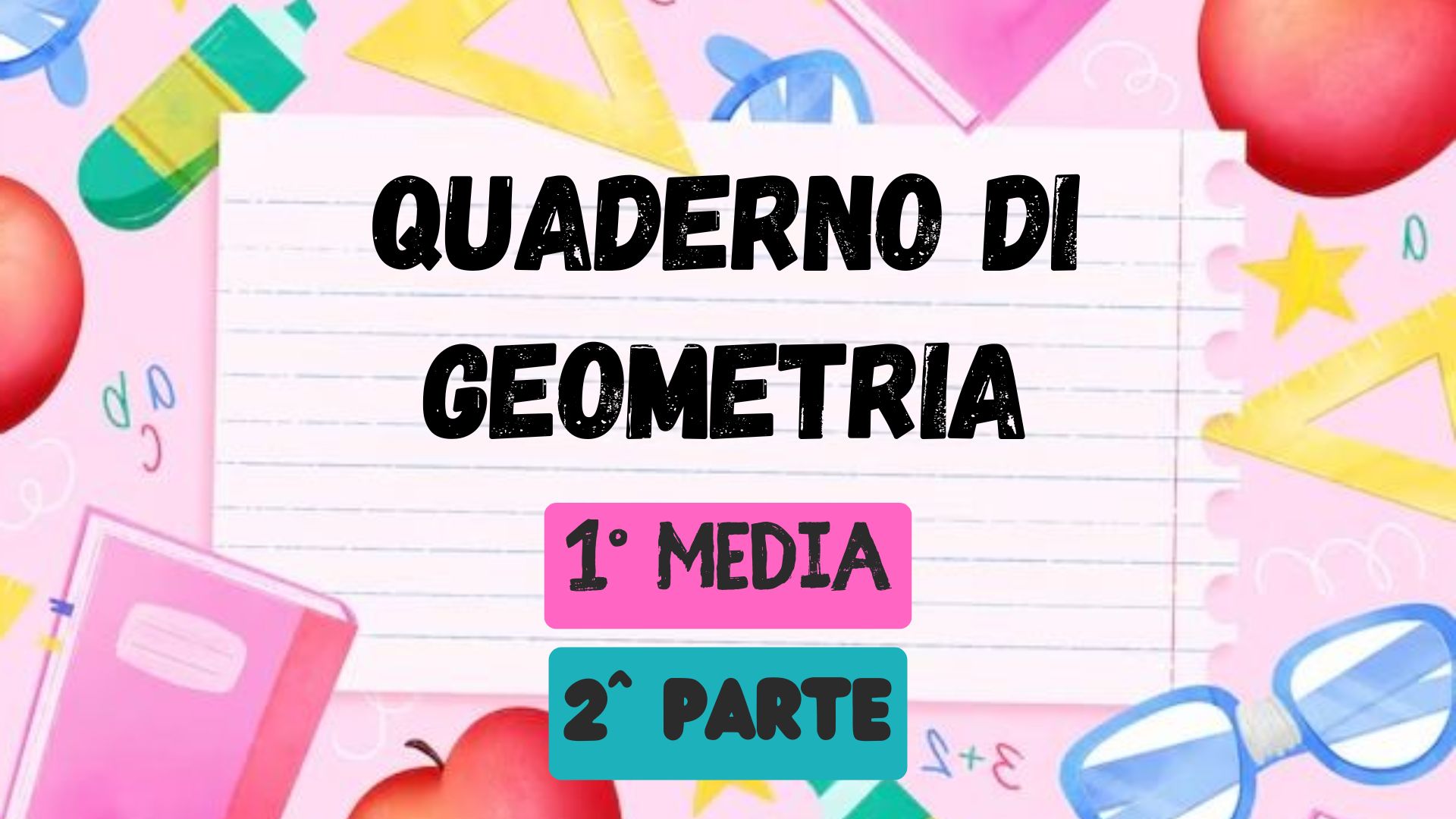 QUADERNO DI GEOMETRIA 1° MEDIA – 2° parte – • Edudoro
