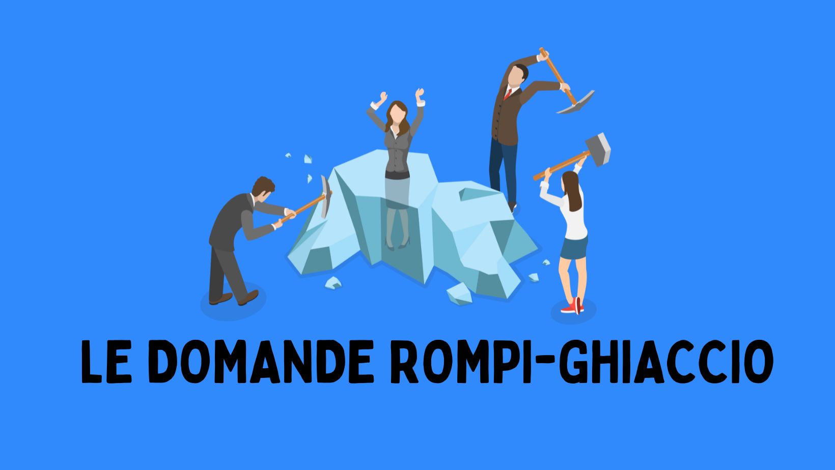 LE DOMANDE ROMPI-GHIACCIO - flashcards • Edudoro