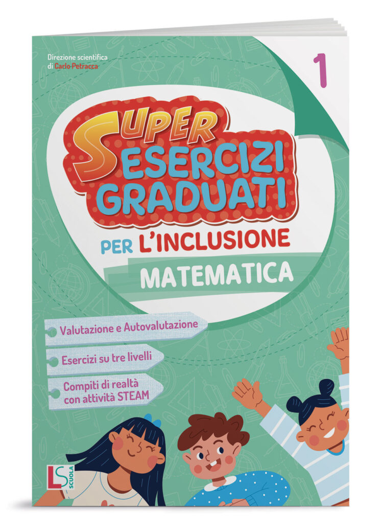 SUPER ESERCIZI GRADUATI PER L'INCLUSIONE - MATEMATICA 1 • Edudoro