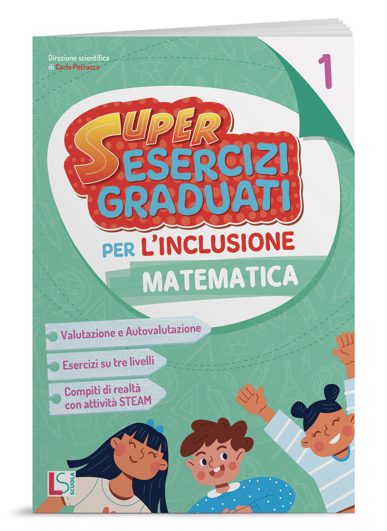 SUPER ESERCIZI GRADUATI PER L'INCLUSIONE - MATEMATICA 1 • Edudoro