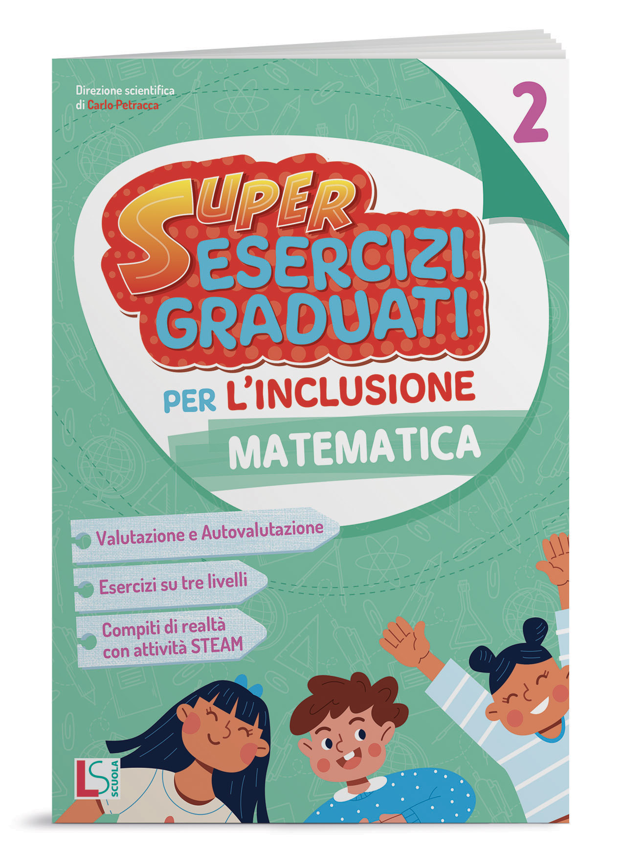 SUPER ESERCIZI GRADUATI PER L'INCLUSIONE - MATEMATICA 2 • Edudoro
