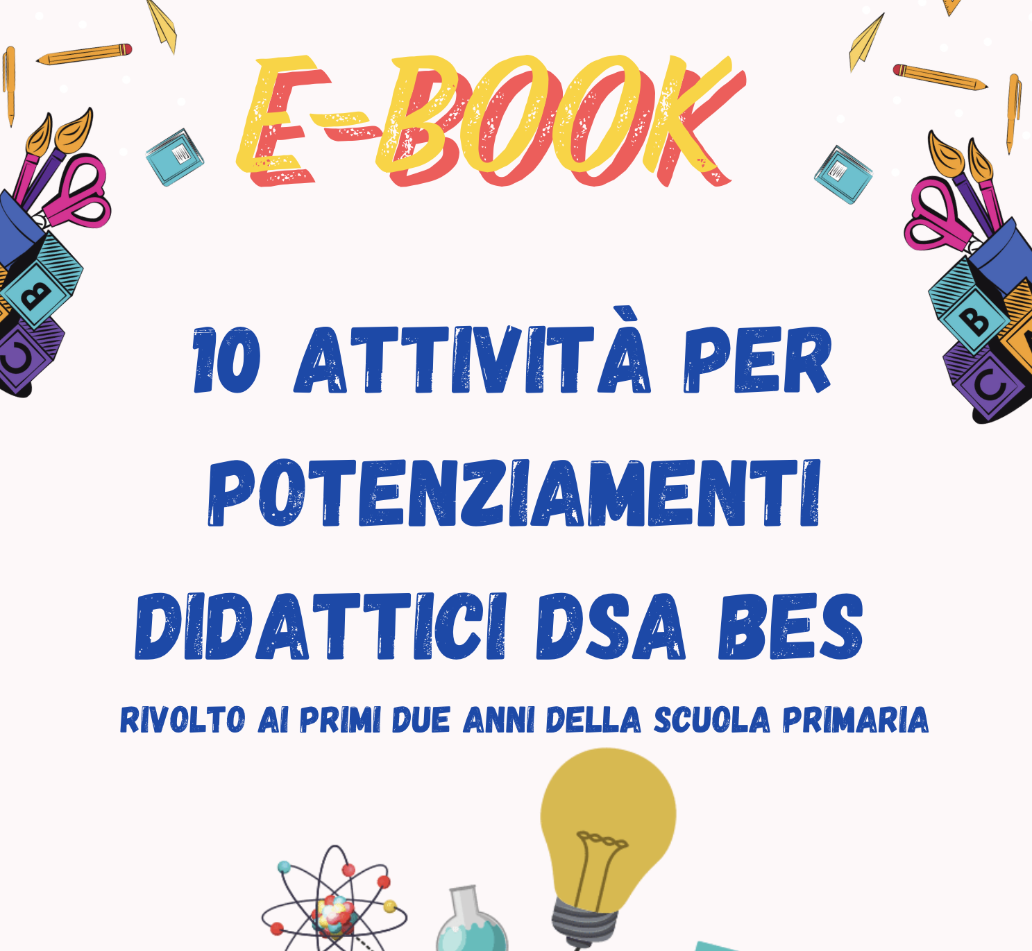 10 ATTIVITÀ PER POTENZIAMENTI DIDATTICI DSA BES • Edudoro