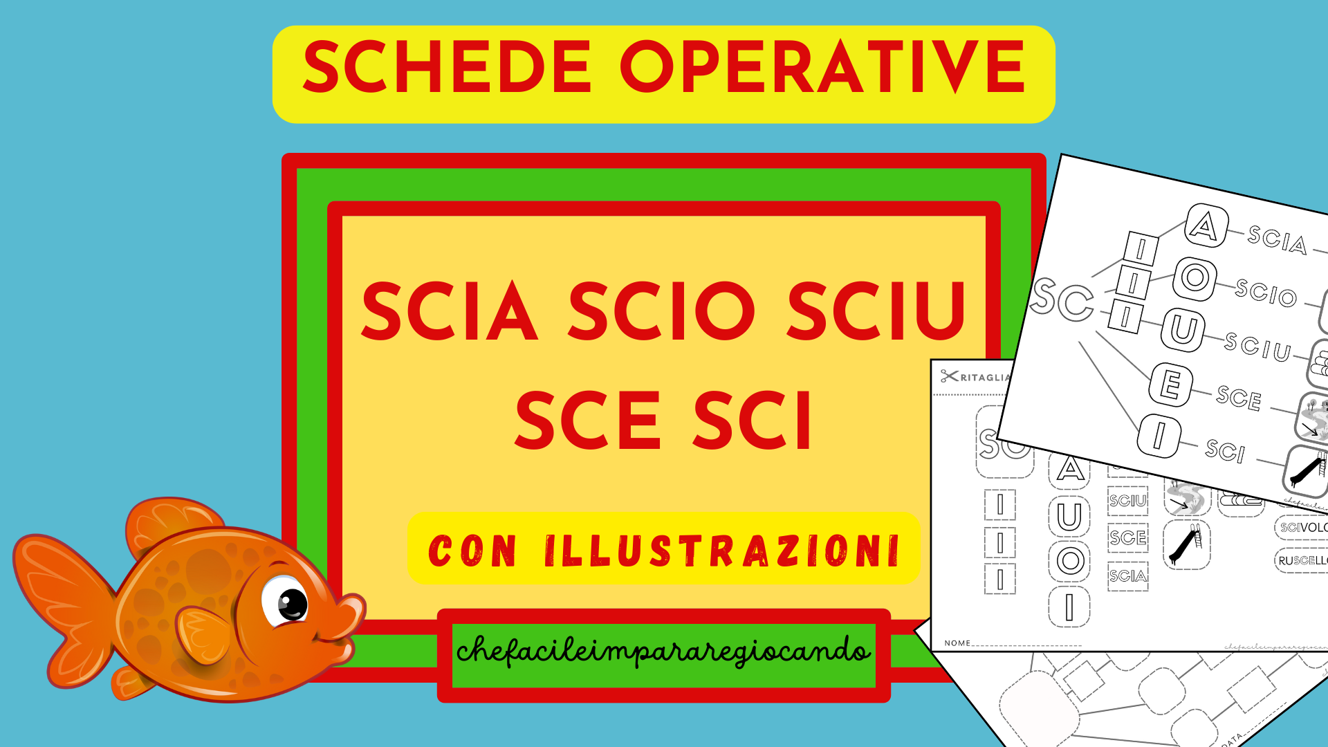 SCIA SCIO SCIU SCE SCI – DIFFICOLTA’ ORTOGRAFICHE – SCHEDE OPERATIVE • Edudoro